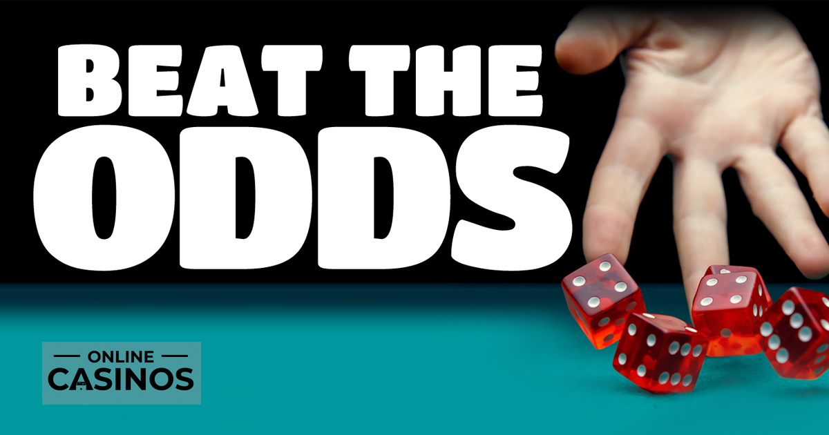 Beat The Odds - Online Casinos